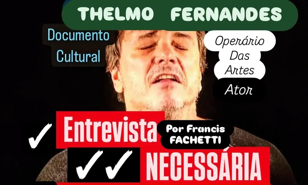 INÉDITA! Entrevista NECESSÁRIA - Thelmo Fernandes: Ator. - Espetáculo ...